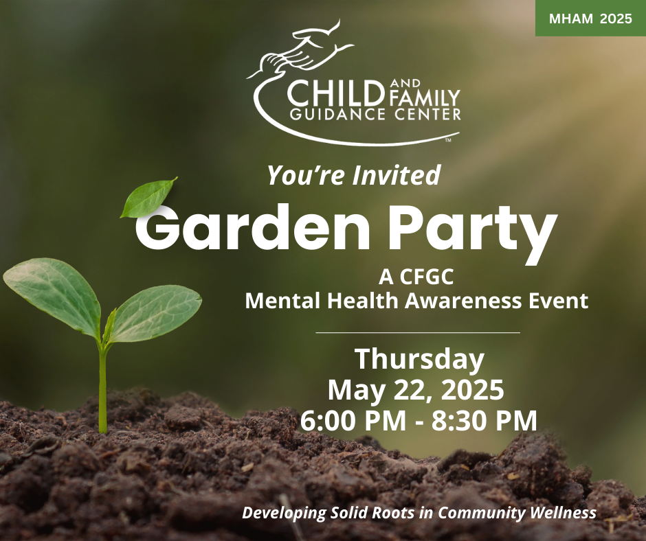 CFGC Garden Party | A Mental Health Awareness Month Event - Child Guidance